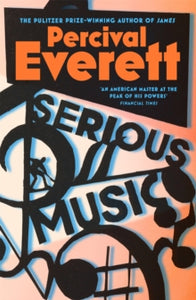 Serious Music - Percival Everett (Hardback) 23-03-2027 – The Ivybridge ...